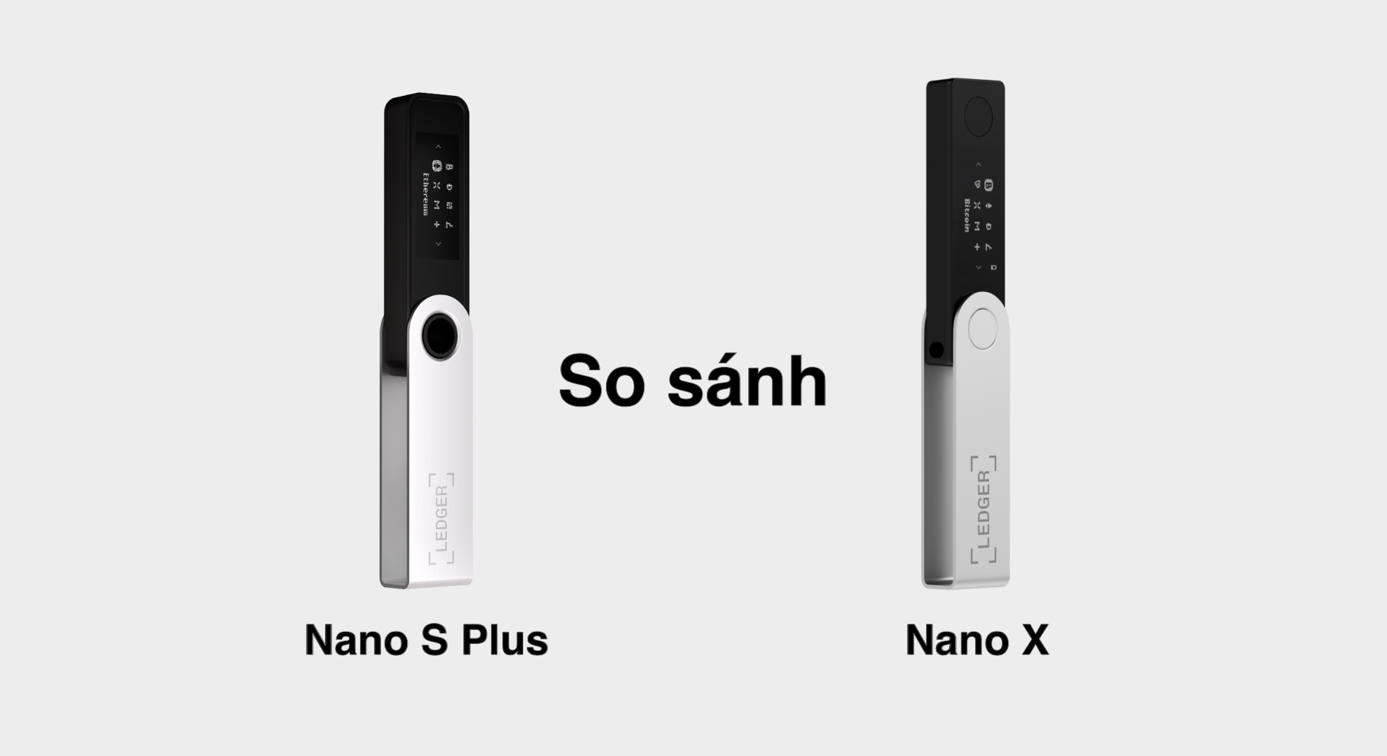 So sánh ví Ledger Nano S Plus hay Nano X? [ĐÃ TRẢI NGHIỆM] Nên mua ví ...
